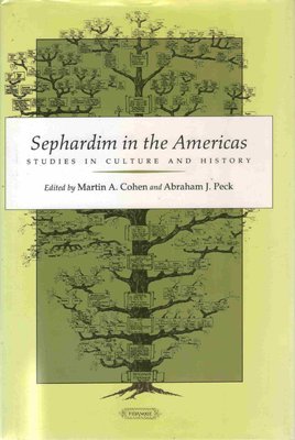 "Sephardim in the Americas : Studies in Culture and History" by Abraham ...